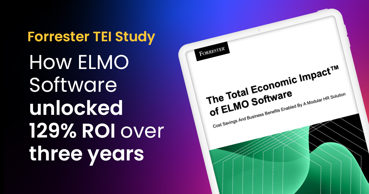 Forrester Study: The Total Economic Impact™ - ELMO Software NZ